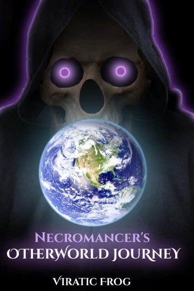 Necromancer's Otherworld Journey (A Isekai Progression LitRPG) | Royal Road