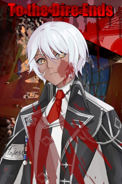 To the Dire Ends: Bloodstained kNight | Royal Road