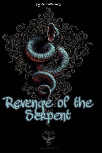 Revenge of The Serpent | Royal Road