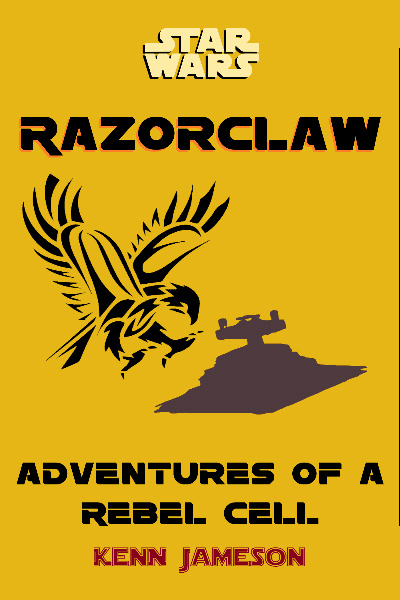 Star Wars Razorclaw: Adventures of a Rebel Cell | Royal Road