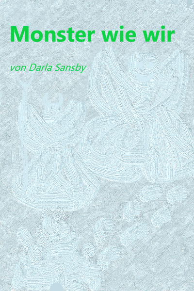 Monster wie wir [German/Deutsch] | Royal Road