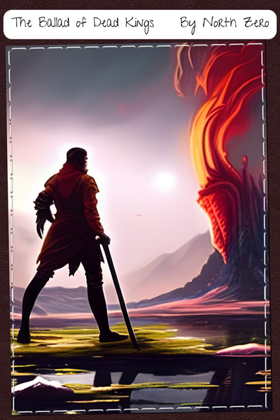 The Ballad of Dead Kings | Royal Road