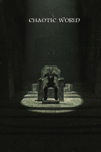 Chaotic World | Royal Road