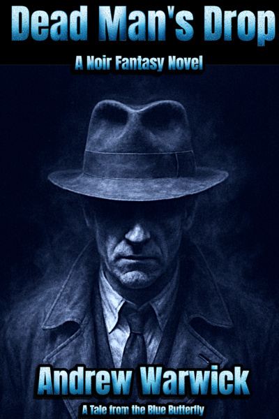 Dead Man's Drop [Weird Noir Fantasy-Mystery] | Royal Road