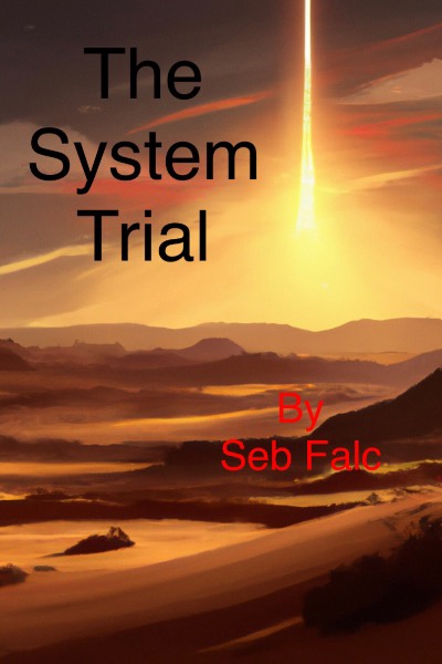 Prologue - The System Trial | Royal Road