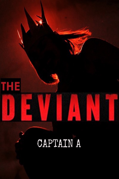 THE DEVIANT | Royal Road