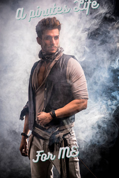 A Pirates Life for Me | Royal Road