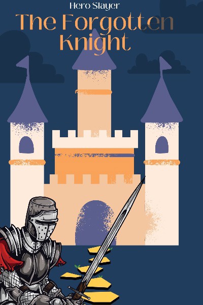 Hero Slayer: The Forgotten Knight | Royal Road