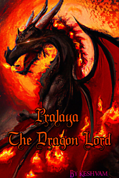 Pralaya: The Dragon lord | Royal Road