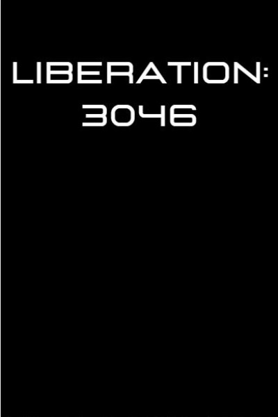Liberation: 3046 | Royal Road