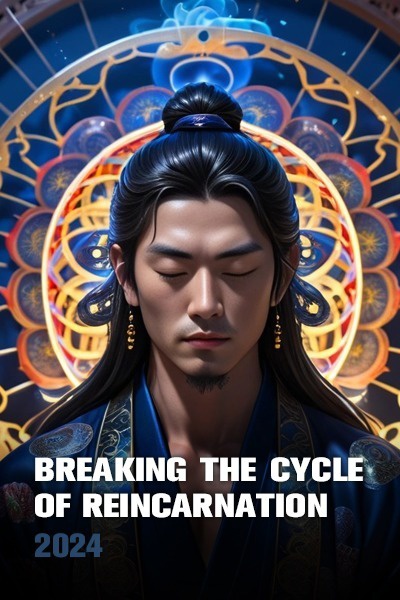 Breaking the cycle of reincarnation. | Royal Road