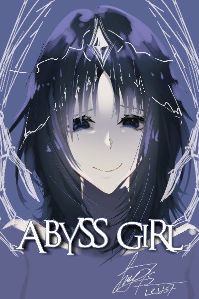 Silver tale: Abyss girl | Royal Road