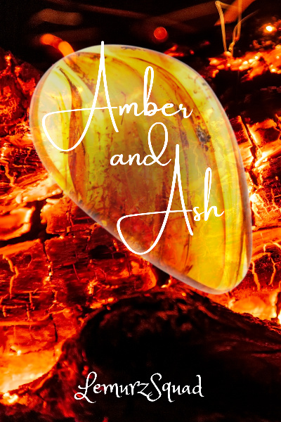 Chapter 1: The Ruby Order - Amber and Ash | Royal Road