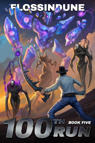 100th Run: A Regressor's LitRPG Adventure (Books 1-6 available on ...