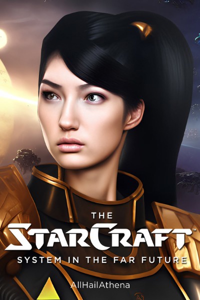 The Starcraft System In The Far Future Rewrite Royal Road