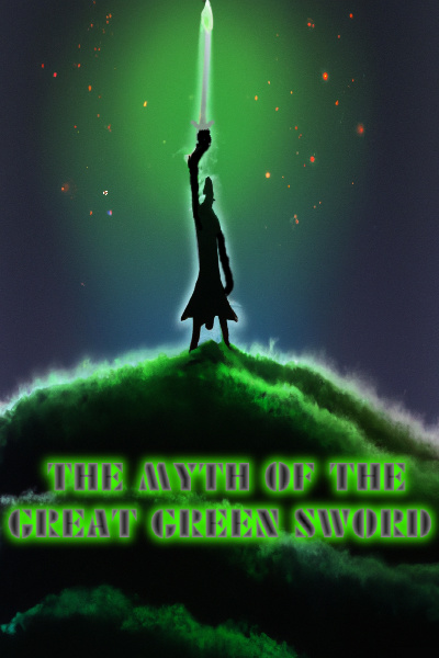 The Myth Of the Great Green Sword | Royal Road