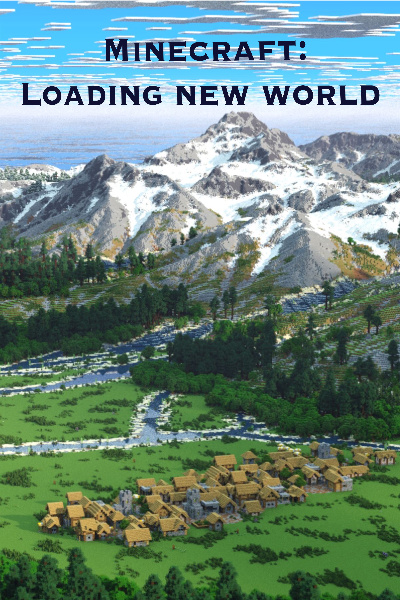 Minecraft: loading new world | Royal Road