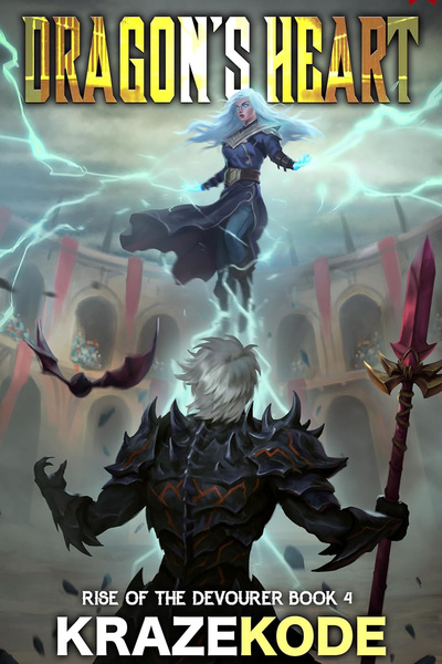 [B4] 7 — Trial of Will Pt 1 - Rise of the Devourer [Book 4: Dragon's ...