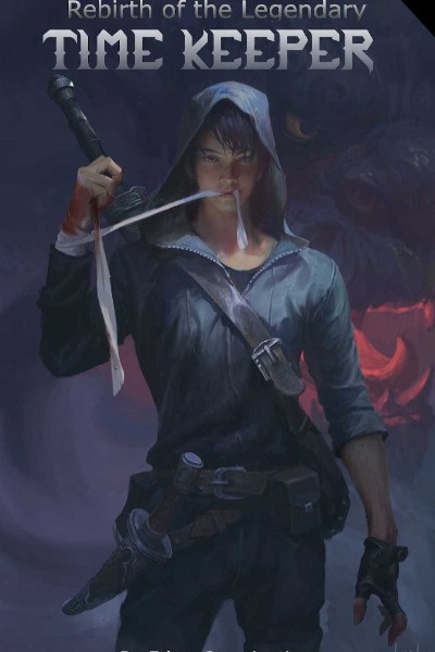 MMORPG: Rebirth of the Legendary TimeKeeper | Royal Road