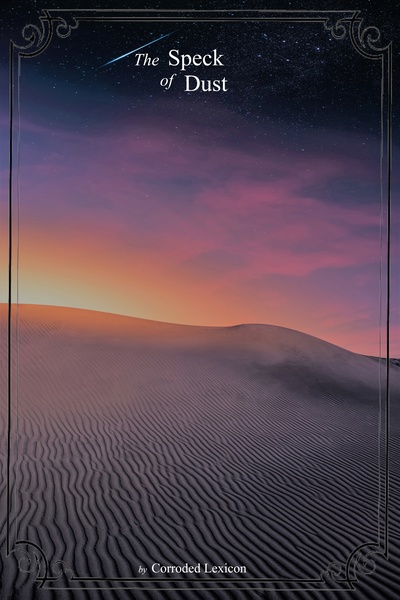 Chapter Three - The Speck of Dust | Royal Road