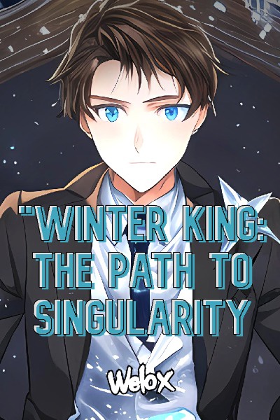 Winter King: The Path to Singularity (LitRPG, Progression) | Royal Road