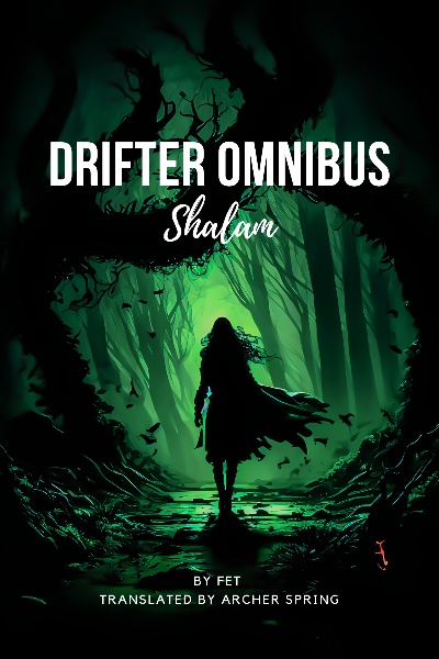 Drifter Omnibus: Shalam | Royal Road