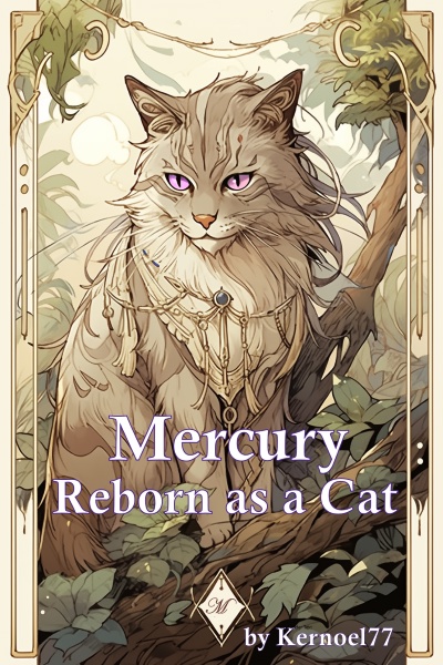 Chapter 209: Macabre Art - Mercury - Reborn as a Cat [A Comedy ...