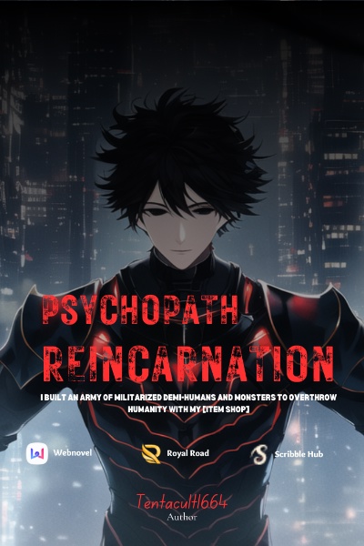 Psychopath Reincarnation | Royal Road