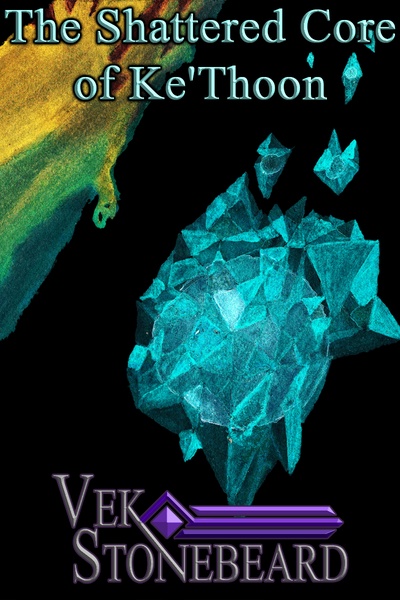 The Shattered Core of Ke'Thoon | Royal Road