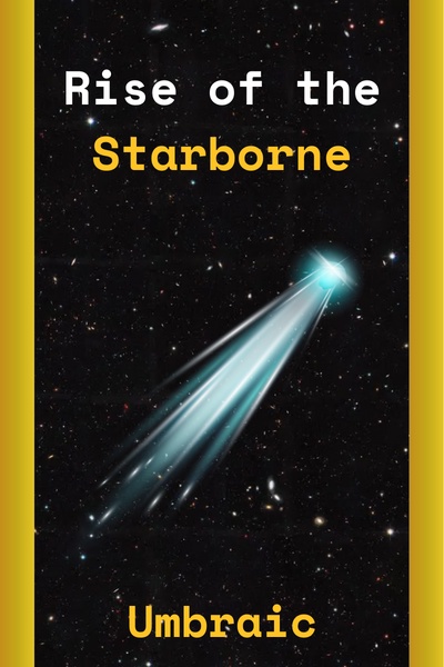 Rise of the Starborne | Royal Road