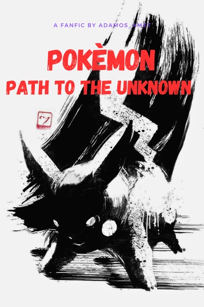 Pokemon: Path to the Unknown | Royal Road
