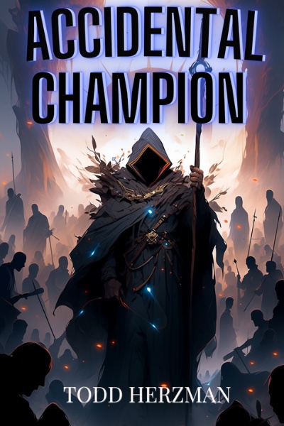 Book 7:: Chapter 55 - True Death - Accidental Champion: A LitRPG ...