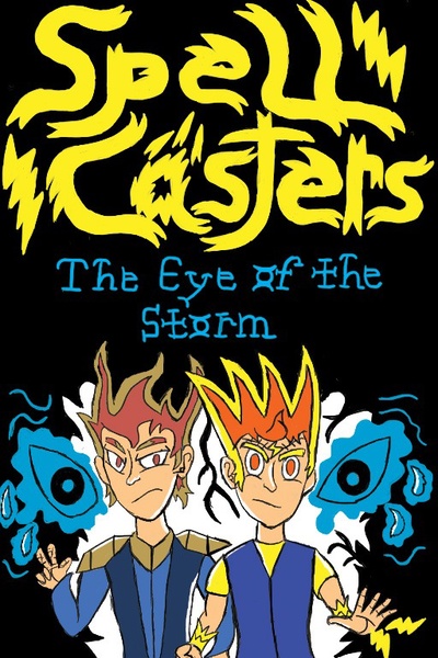 Spell Casters - Book 1: The Eye of the Storm | Royal Road