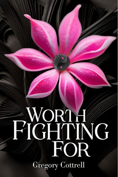 Worth Fighting For | Royal Road