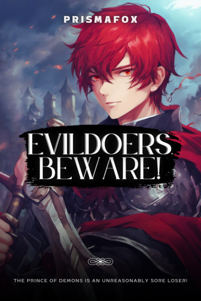 The Prince of Demons Will Return... - Evildoers, Beware! (A Demon Lord's LitRPG Adventure) [RE ...