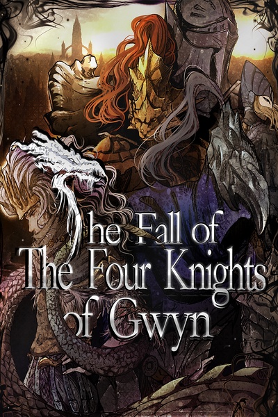 The Fall of The Four Knights of Gwyn | Royal Road