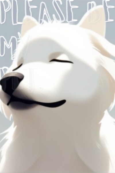 Please be my pet. | Royal Road