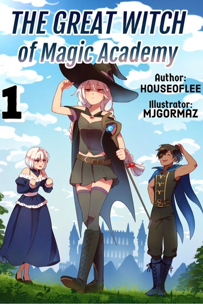 The Great Witch of Magic Academy | Royal Road