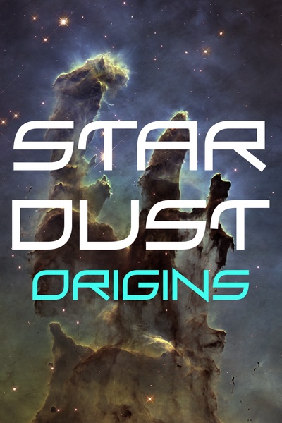 Stardust: Origins | Royal Road