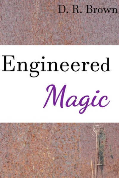 Chief Engineer: Chapter Nine - Engineered Magic - A Wrench in her hand ...