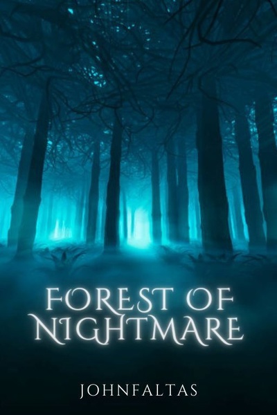 Forest of Nightmare | Royal Road