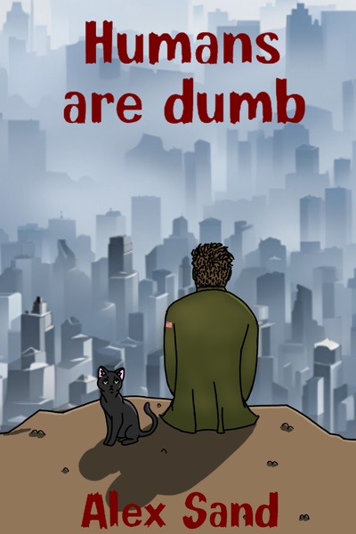 Humans are dumb | Royal Road