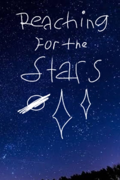 Reaching for the Stars | Royal Road