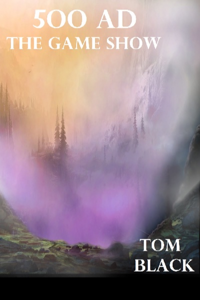 500 AD: A Game Show | Royal Road