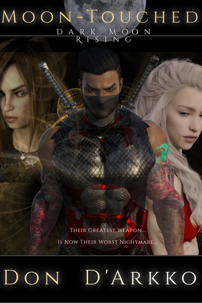 MOON-TOUCHED: Dark Moon Rising | Royal Road