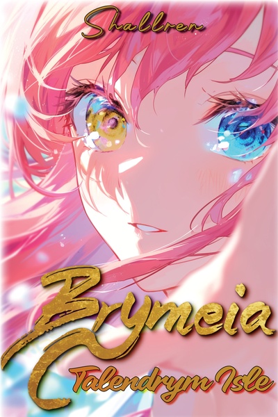 Brymeia: The Visitor [Isekai, Epic/Modern Fantasy, Romance] | Royal Road