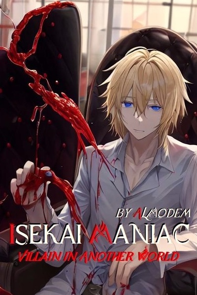 Isekai Maniac: Villain in Another World | Royal Road