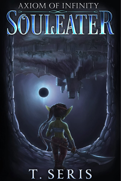 Axiom of Infinity: Souleater | Royal Road