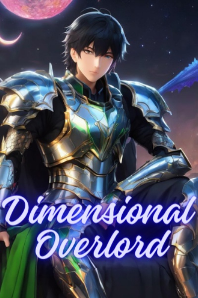 Dimensional overlord | Royal Road