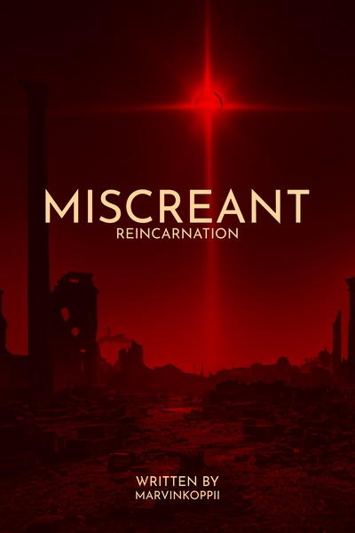 Miscreant's Reincarnation (OLD) | Royal Road